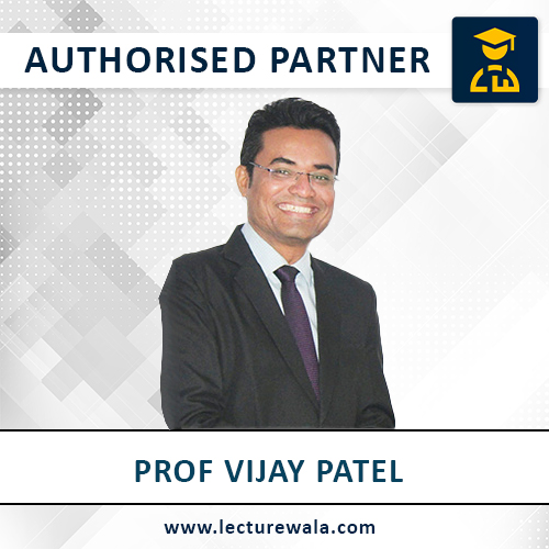 Prof Vijay Patel Video Lectures & Pen Drive Classes - Lecturewala